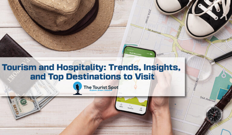 Tourism and Hospitality: Trends, Insights, and Top Destinations to ...