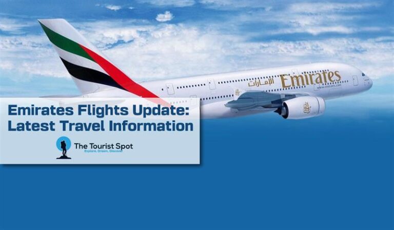 Emirates Flights Update: Latest Travel Information - The Tourist Spot