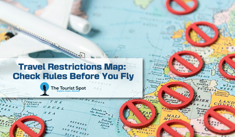 Travel Restrictions Map: Check Rules Before You Fly - The Tourist Spot