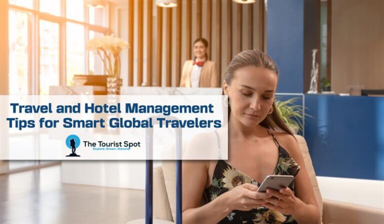 Travel and Hotel Management Tips for Smart Global Travelers - The ...